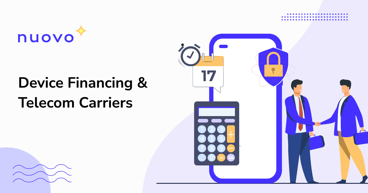 Device Financing for Telcos: Overview, Challenges, Solutions - NuovoPay