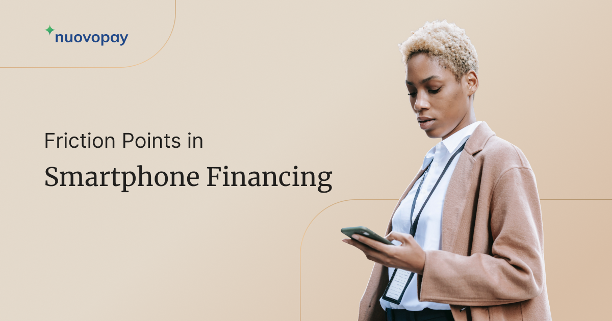 Managing Friction Points in Smartphone Financing - NuovoPay