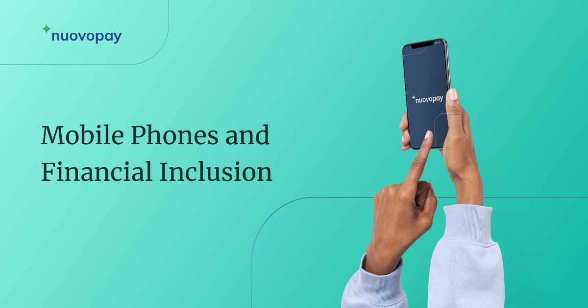 Accelerating Financial Inclusion with Mobile Phones